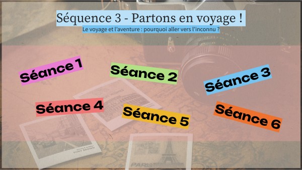 Séquence 3 - Le voyage et l'aventure | Genially