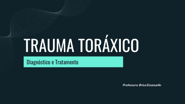 TRAUMA TORÁXICO | Genially