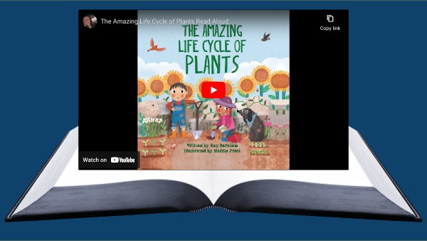 Read Aloud: The Amazing Lifecycle of Plants