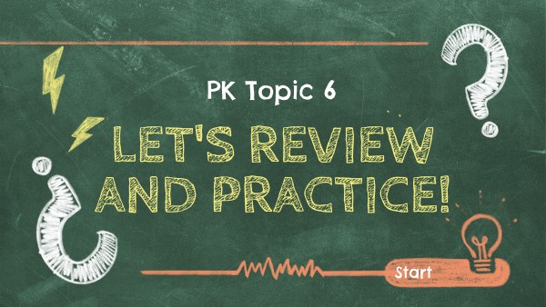 Topic 6 Pk Review & Practice w/ voice | Genially