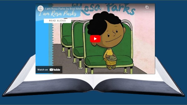 READ ALOUD- I am Rosa Parks