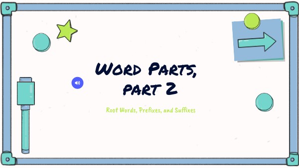 2nd--word parts (2) suffixes | Genially