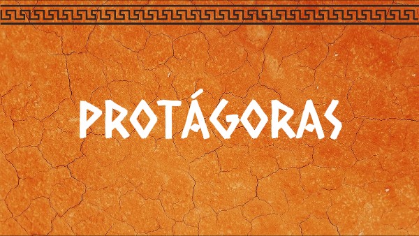 PROTAGORAS | Genially