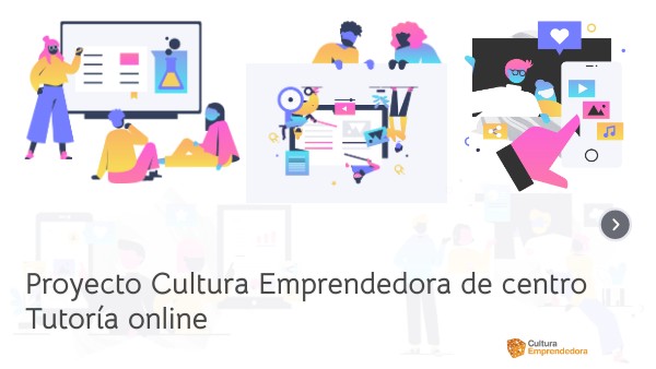 PROYECTO CULTURA EMPRENDEDORA DE CENTRO | Genially