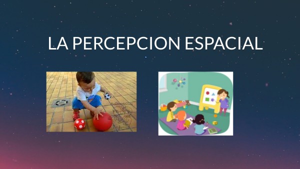 PRESENTACIÓN PERCEPCION ESPACIAL | Genially