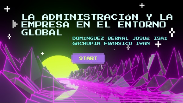 Administración y empresas en el entorno global | Genially