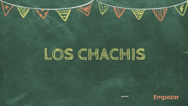 Los chachis | Genially
