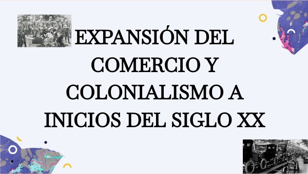 10mo. Expansion del comercio y colonialismo