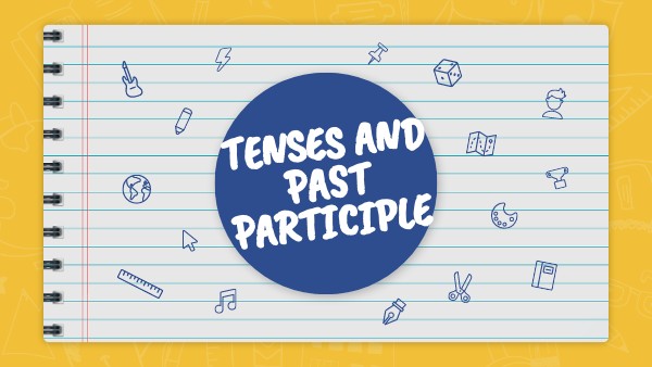 Past and present perfect tense | Genially