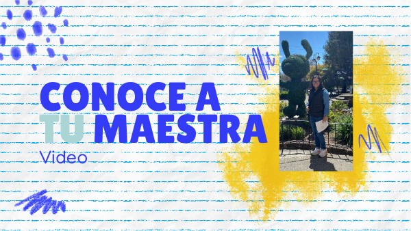 Conoce a tu maestra