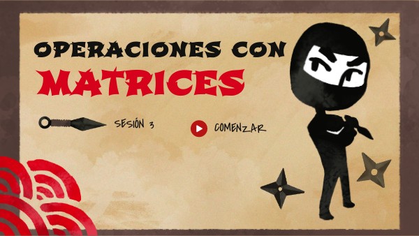 SESIÓN3-OPERACIONES CON MATRICES-PRODUCTO