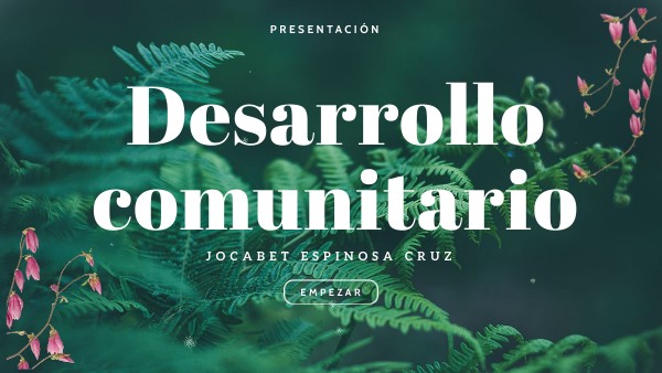 DESARROLLO COMUNITARIO | Genially