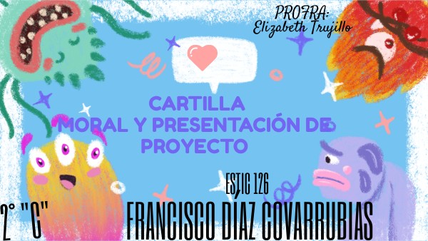 CARTILLA MORAL Y PROYECTO EDRADIX 2023 | Genially