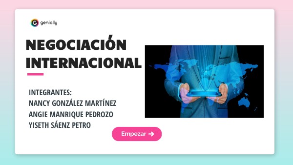 NEGOCIACIÓN INTERNACIONAL | Genially