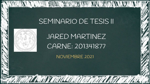 PRESENTACIÓN TESIS II JARED MARTINEZ | Genially