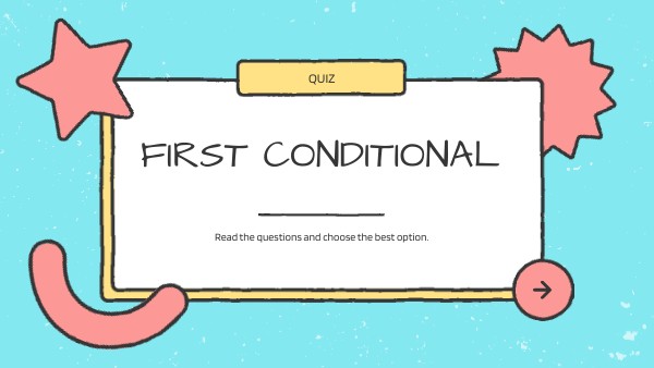 FIRST CONDITIONAL QUIZ | Genially