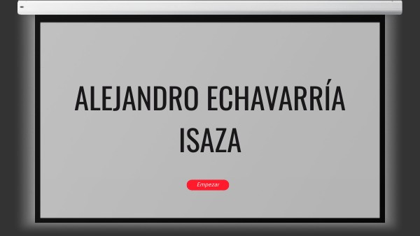 Alejandro Izasa Echavarria | Genially