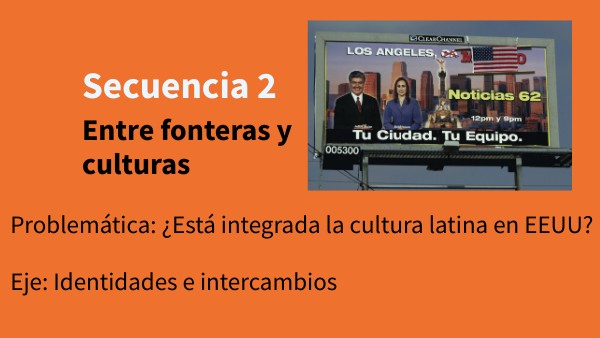 Entre culturas y fronteras. Secuencia 2 premières | Genially