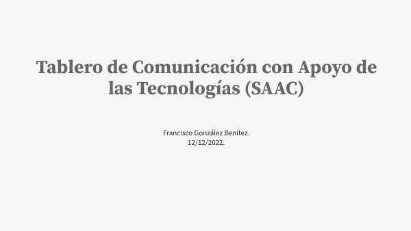 Tablero de Comunicación con Apoyo de las Tecnologías (SAAC) | Genially