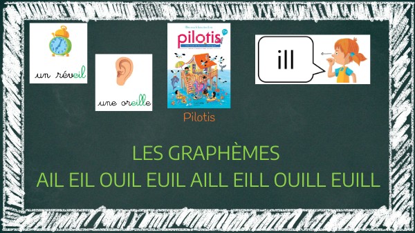 Le graphème ail eil ouil euil aill eill ouill euill