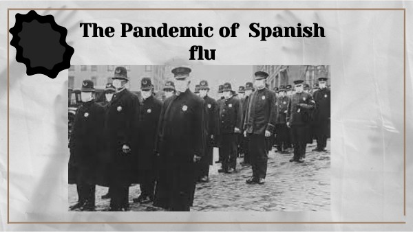 The Spanish flu | Genially