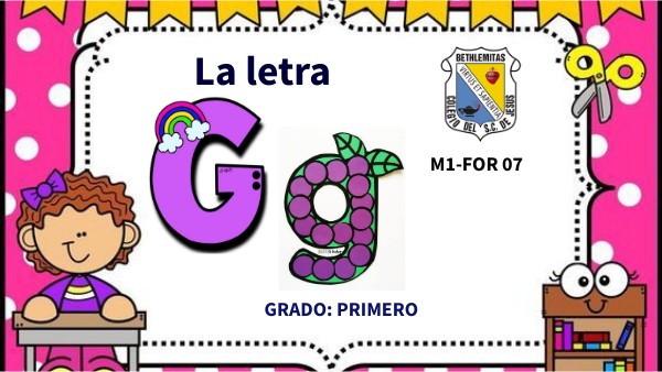 2023 - 2024 La letra g Ga-ge-gi-go-gu Grado primero