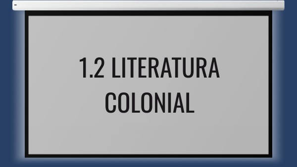 Literatura Colonial | Genially