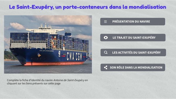 Le Saint-Exupéry, un porte-conteneurs dans la mondialisation (4e) | Genially