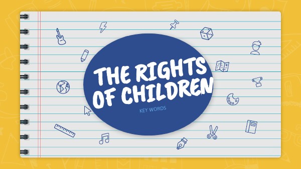 KEY WORDS "THE RIGHTS OF CHILDREN" | Genially
