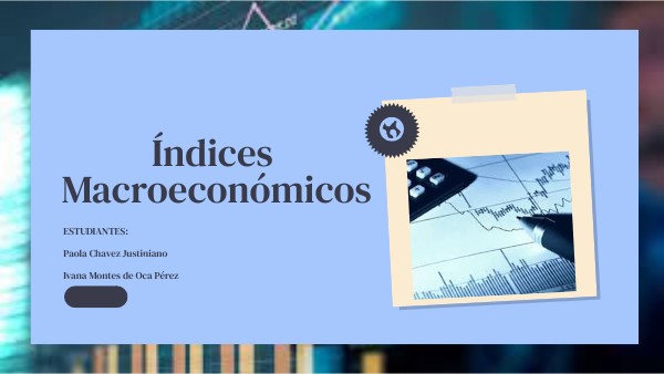 INDICES MACROECONÓMICOS | Genially