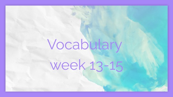Vocabulary 4th week 13-15