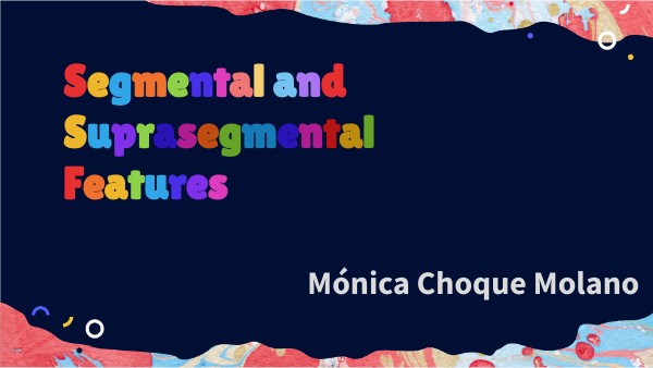 Segmentals and suprasegmentals | Genially