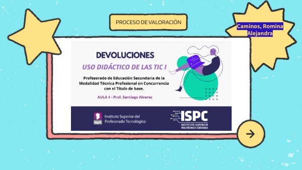 CAMINOS R - USO DIDÁCTICO DE LAS TIC I - DEVOLUCIONES | Genially