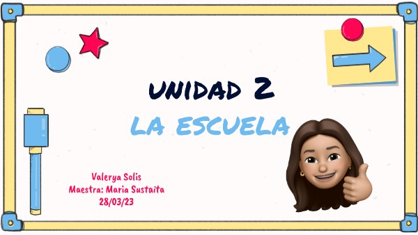 UNIDAD 2 - LA ESCUELA | Genially