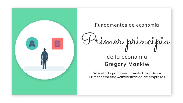 PRIMER PRINCIPIO DE LA ECONOMÍA | Genially