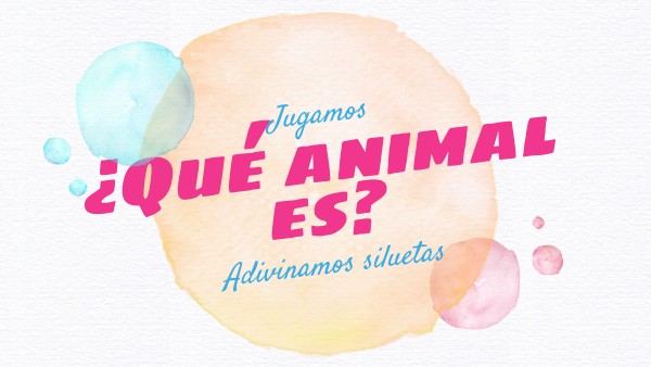 ¿Qué Animal es?