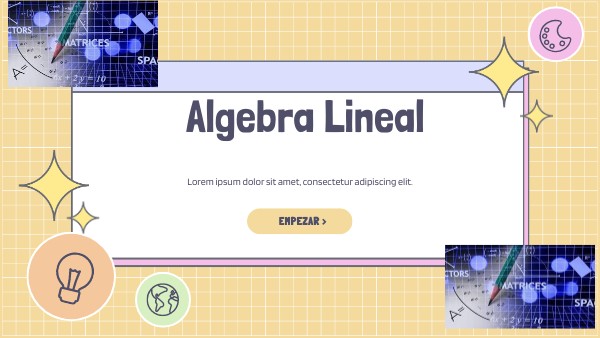 Algebra Lineal | Genially