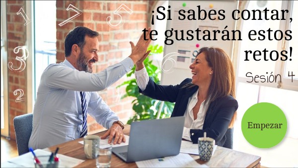 Sesión 4 - Si sabes contar, te gustarán estos retos.