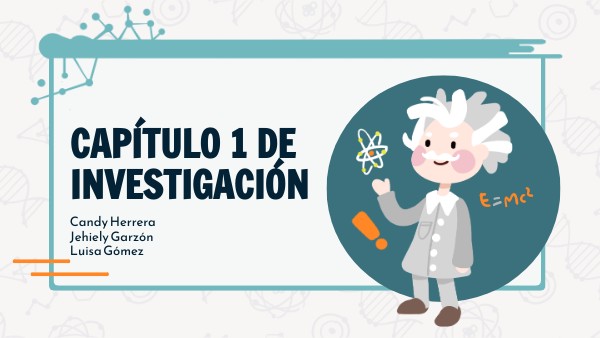 Capítulo 1 de investigación | Genially