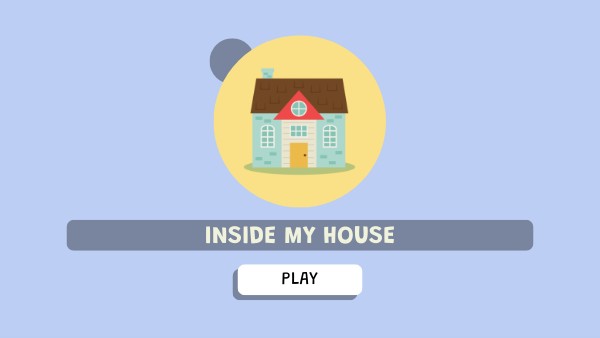 INSIDE MY HOUSE GAME | Genially