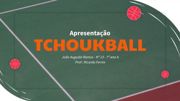 TCHOUKBALL | Genially