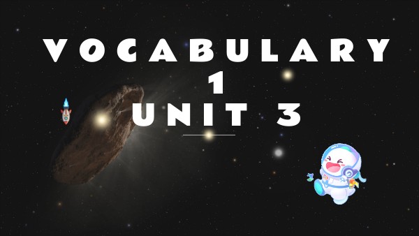 Vocabulary 1 Unit 3 | Genially