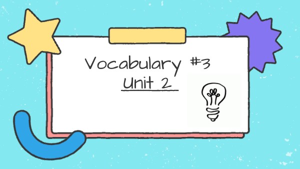 Vocabulary #3 unit