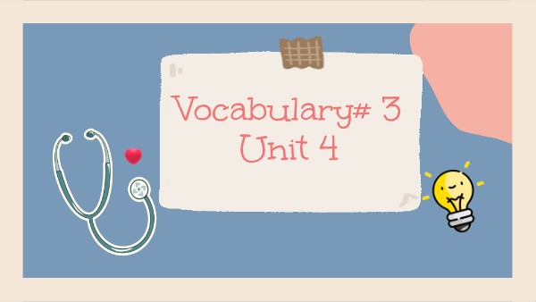 Vocabulary #3 Unit 4 | Genially