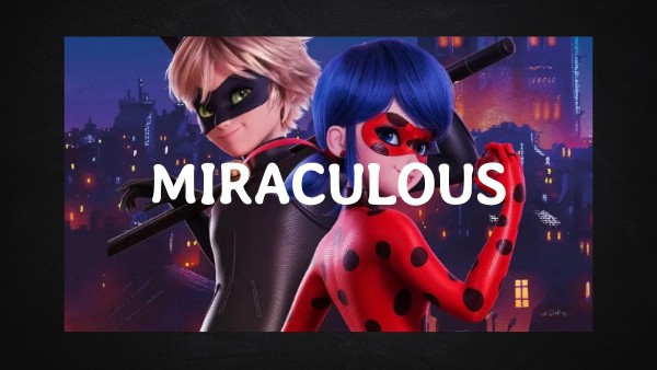 miraculous