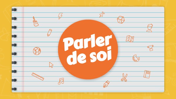 Parler de soi