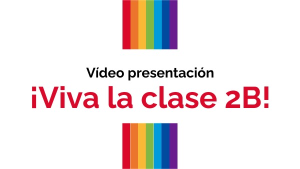 VÍDEO PRESENTACIÓN 2B 2021.22 | Genially