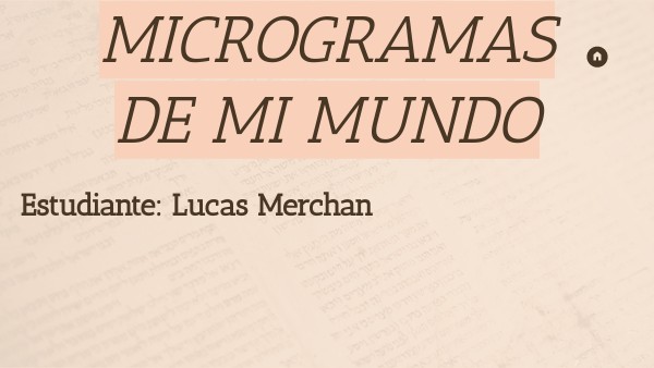 Microgramas de mi mundo | Genially