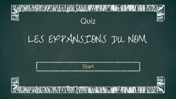 Quiz bilan sur les expansions du nom | Genially