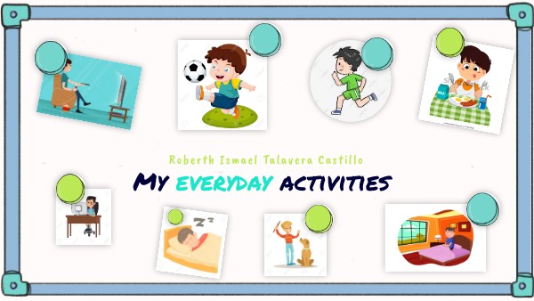 My everyday activities